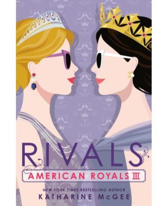 Rivals (American Royals Series #3) by Katharine McGee - Macy's