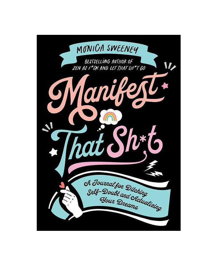 Barnes & Noble Manifest That Sh*t: A Journal for Ditching Self-Doubt ...