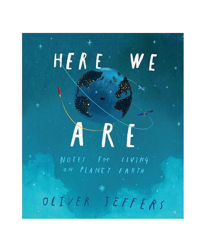 Barnes & Noble Here We Are: Notes for Living on Planet Earth by Oliver ...