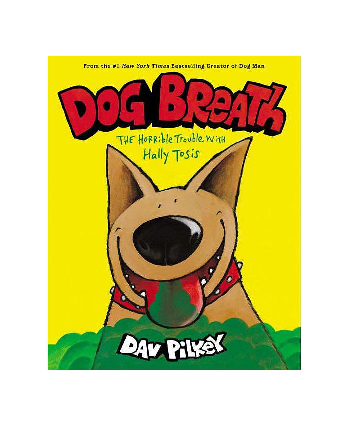 Barnes & Noble Dog Breath: The Horrible Trouble with Hally Tosis by Dav ...