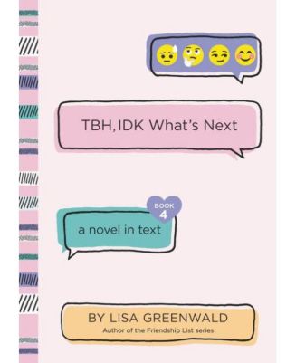 TBH, IDK What's Next TBH Series 4 by Lisa Greenwald - Macy's