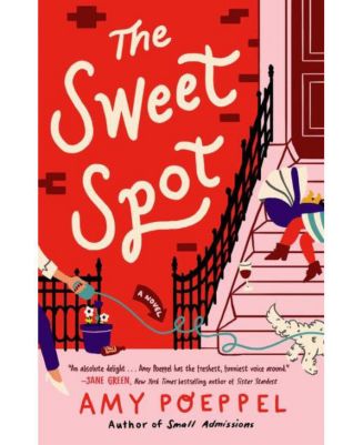 The Sweet Spot - A Novel by Amy Poeppel - Macy's