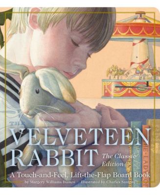 The Velveteen Rabbit Touch and Feel Board Book- The Classic Edition by ...