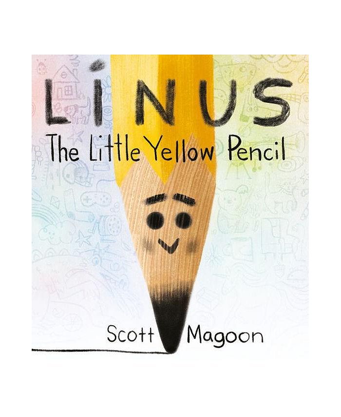 Barnes & Noble Linus the Little Yellow Pencil by Scott Magoon - Macy's
