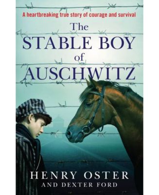 The Stable Boy of Auschwitz by Henry Oster - Macy's