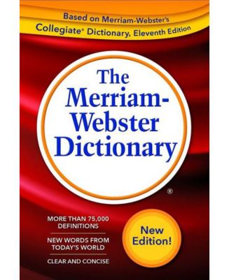 The Merriam-Webster Dictionary by Merriam-Webster - Macy's