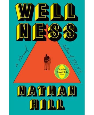 Wellness- A novel by Nathan Hill - Macy's