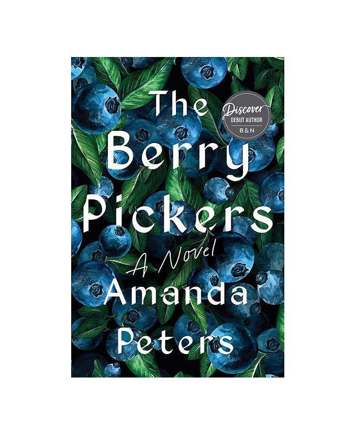 Barnes & Noble The Berry Pickers by Amanda Peters - Macy's