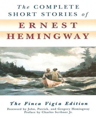 The Complete Short Stories of Ernest Hemingway by Ernest Hemingway - Macy's
