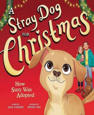 Barnes & Noble A Stray Dog for Christmas: How Suzy Was Adopted by Jack ...