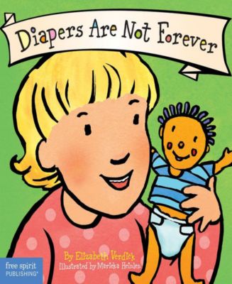 Diapers Are Not Forever (Best Behavior Series) by Elizabeth Verdick ...