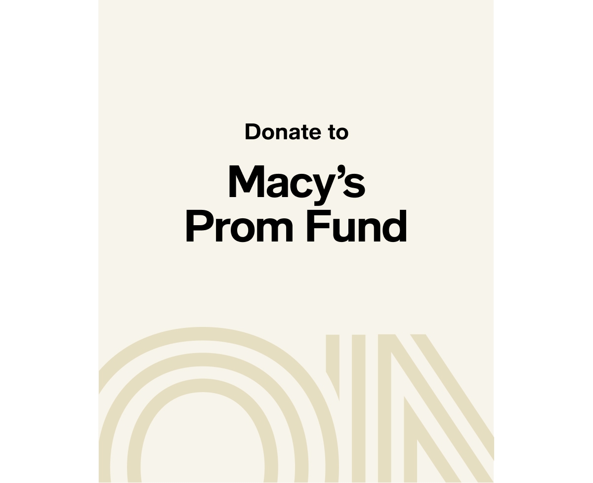 Click here for Macys Prom Fund $25 Donation prices