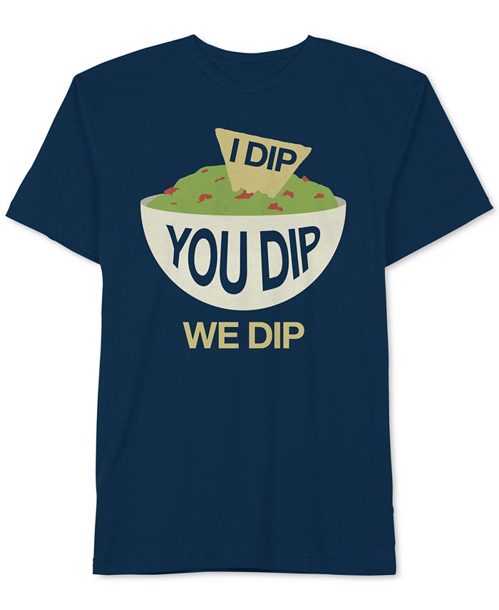 Hybrid Men's I Dip, You Dip, We Dip T-Shirt - Macy's