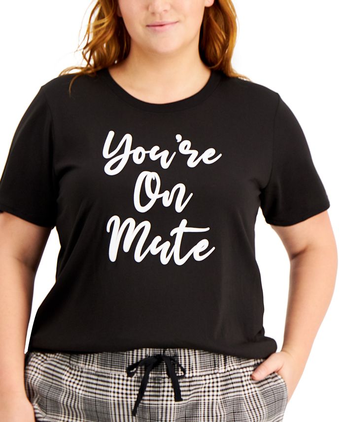 Mighty Fine Plus Trendy You're On Mute T-Shirt - Macy's