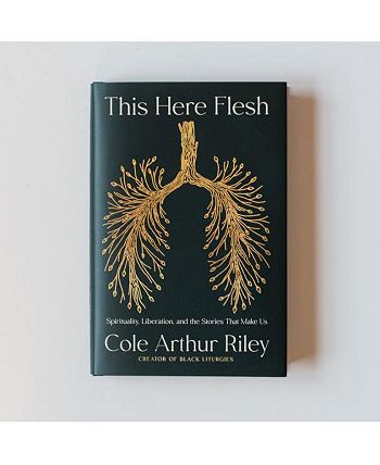 Barnes & Noble This Here Flesh: Spirituality, Liberation, and the ...