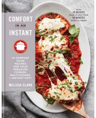 Comfort In An Instant - 75 Comfort Food Recipes for Your Pressure ...