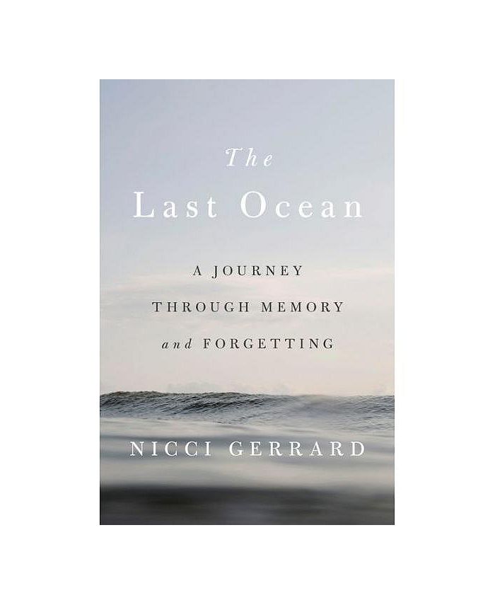 Barnes & Noble The Last Ocean - A Journey Through Memory and Forgetting ...