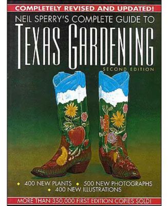 Neil Sperry's Complete Guide to Texas Gardening by Neil Sperry - Macy's