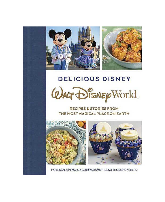 Barnes & Noble Delicious Disney: Walt Disney World: Recipes & Stories ...