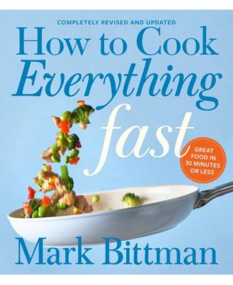 How To Cook Everything Fast Revised Edition by Mark Bittman - Macy's