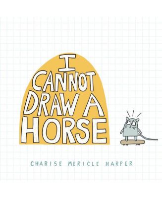I Cannot Draw a Horse by Charise Mericle Harper - Macy's