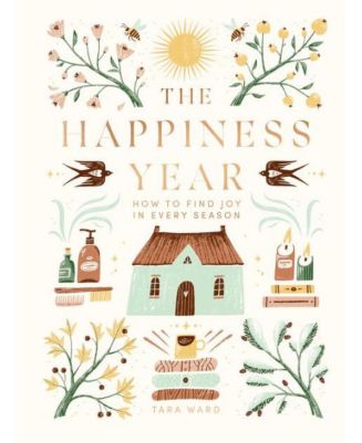 The Happiness Year- How to Find Joy in Every Season by Tara Ward - Macy's