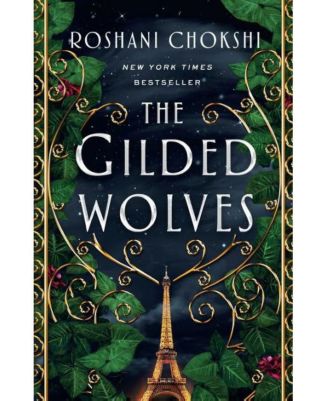 The Gilded Wolves: A Novel by Roshani Chokshi - Macy's