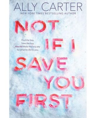 Barnes & Noble Not If I Save You First by Ally Carter - Macy's