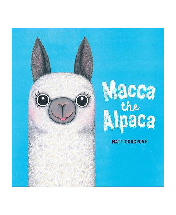 Barnes & Noble Macca the Alpaca (Macca the Alpaca Series #1) by Matt ...