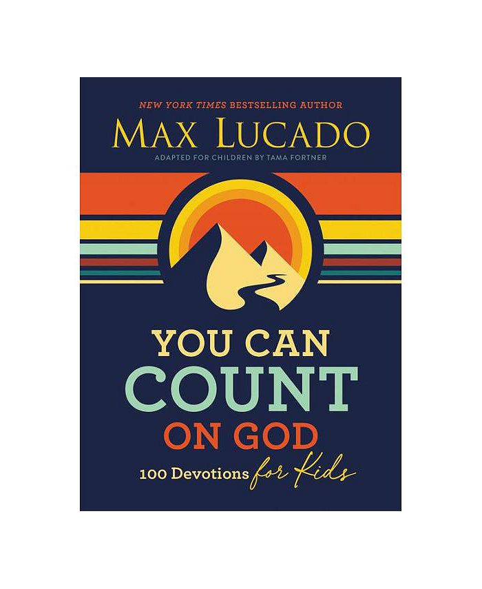 Barnes & Noble You Can Count on God: 100 Devotions for Kids by Max ...