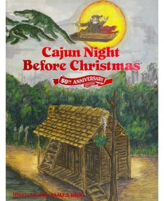Cajun Night Before Christmas 50th Anniversary Edition by Arcadia ...