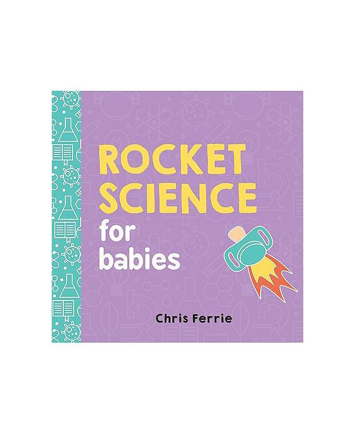 Barnes & Noble Rocket Science for Babies by Chris Ferrie - Macy's