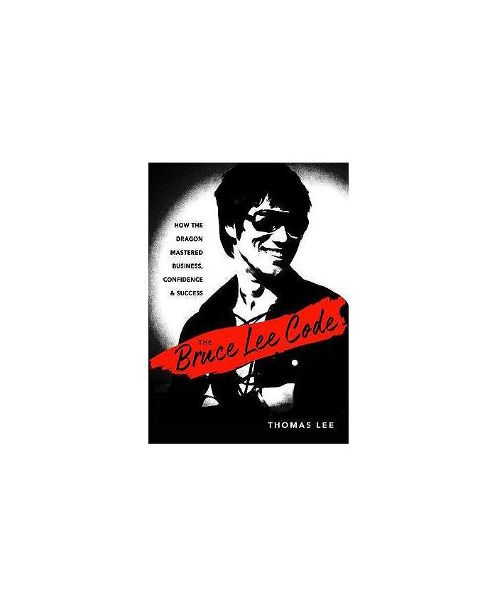 Barnes & Noble The Bruce Lee Code- How the Dragon Mastered Business ...