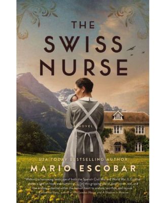 The Swiss Nurse by Mario Escobar - Macy's