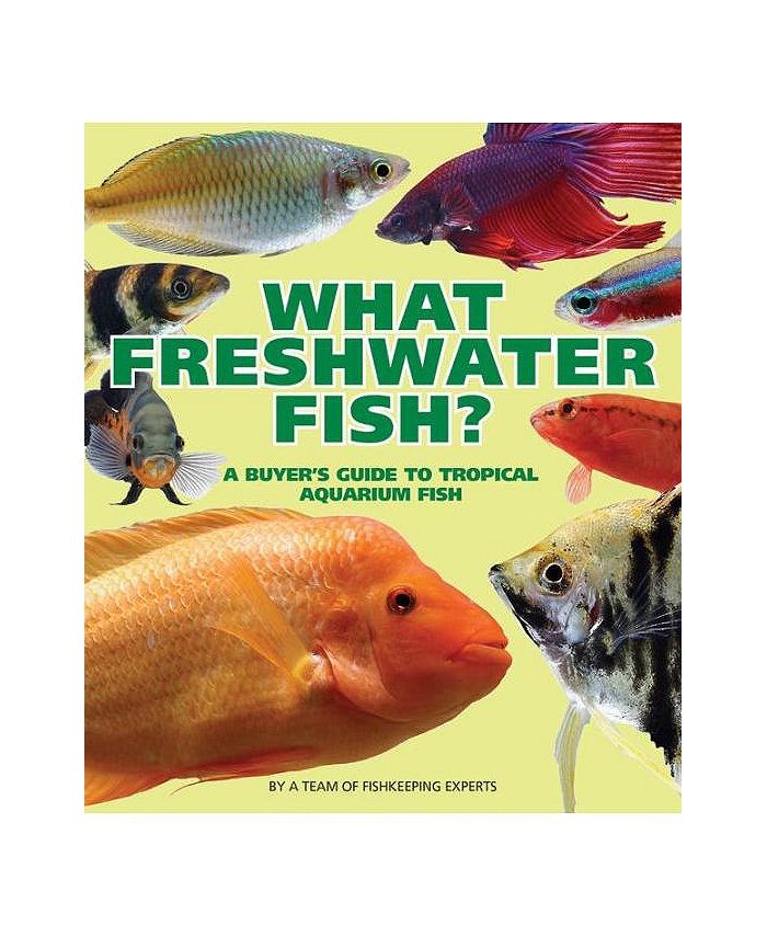 Barnes & Noble What Freshwater Fish?- A Buyer's Guide to Tropical ...
