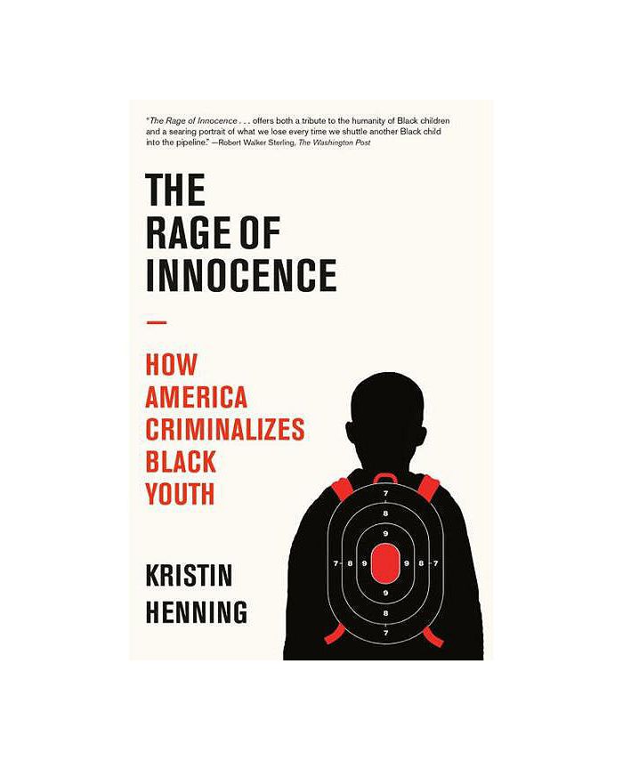 Barnes & Noble The Rage of Innocence- How America Criminalizes Black ...