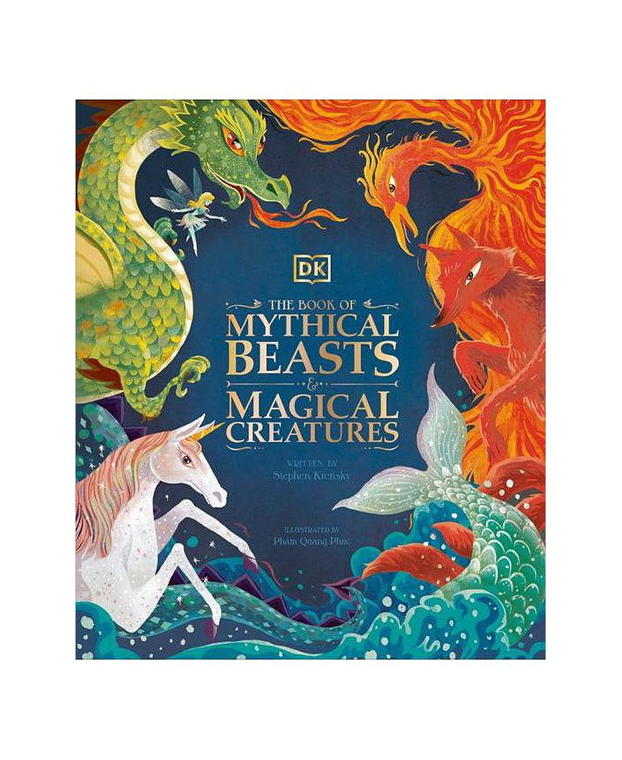 Barnes & Noble The Book of Mythical Beasts and Magical Creatures by DK ...