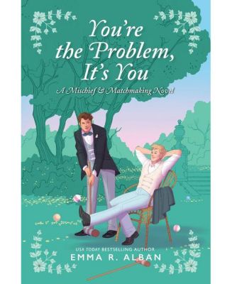 Barnes & Noble You're the Problem, It's You: A Novel by Emma R. Alban ...