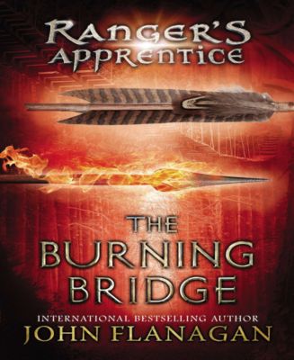 The Burning Bridge Ranger's Apprentice Series 2 by John Flanagan - Macy's