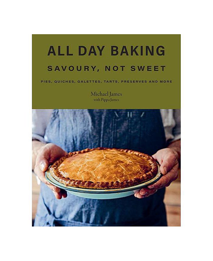 Barnes & Noble All Day Baking: Savoury, Not Sweet by Pippa James - Macy's