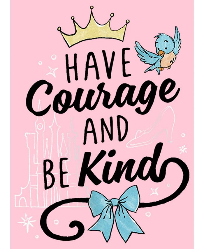Disney Girl's Cinderella Have Courage and Be Kind Child T-Shirt - Macy's