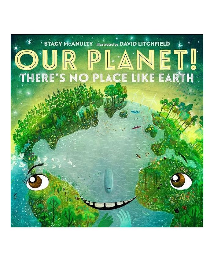 Barnes & Noble Our Planet! There's No Place Like Earth by Stacy McAnulty - Macy's