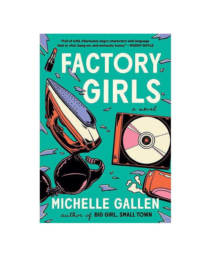 Barnes & Noble Factory Girls by Michelle Gallen - Macy's