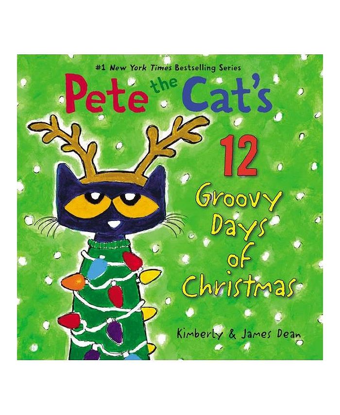 Barnes & Noble Pete the Cat's 12 Groovy Days of Christmas by James Dean ...