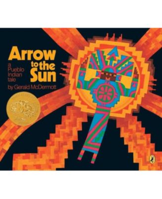 Arrow to the Sun: A Pueblo Indian Tale by Gerald McDermott - Macy's