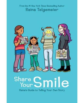 Share Your Smile- Raina's Guide to Telling Your Own Story by Raina ...