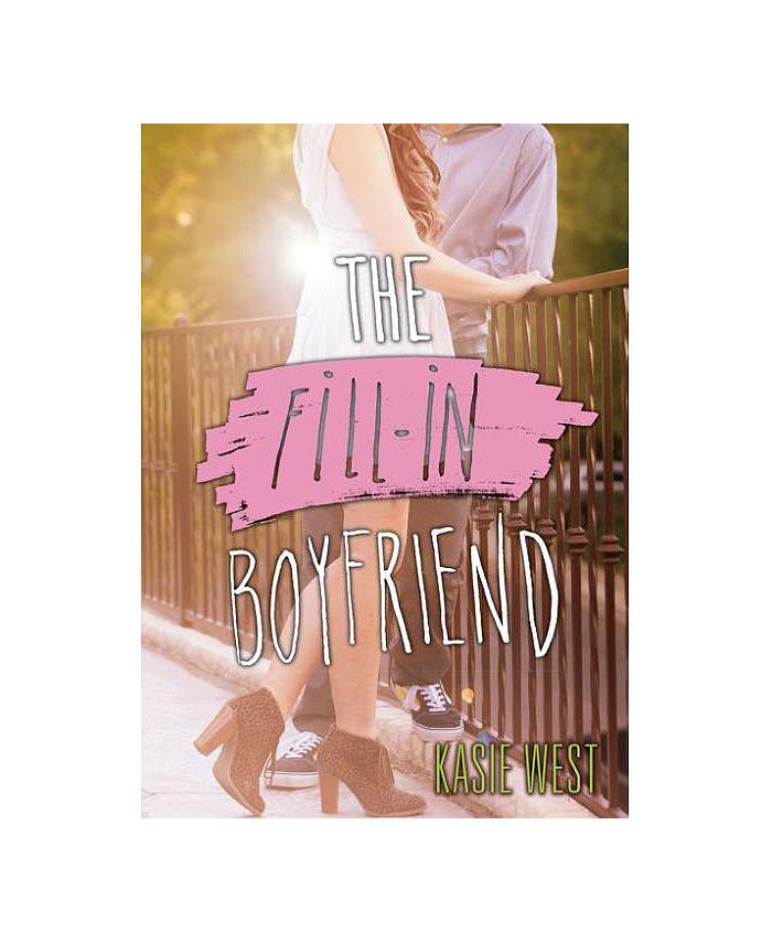 Barnes & Noble The Fill-In Boyfriend by Kasie West - Macy's