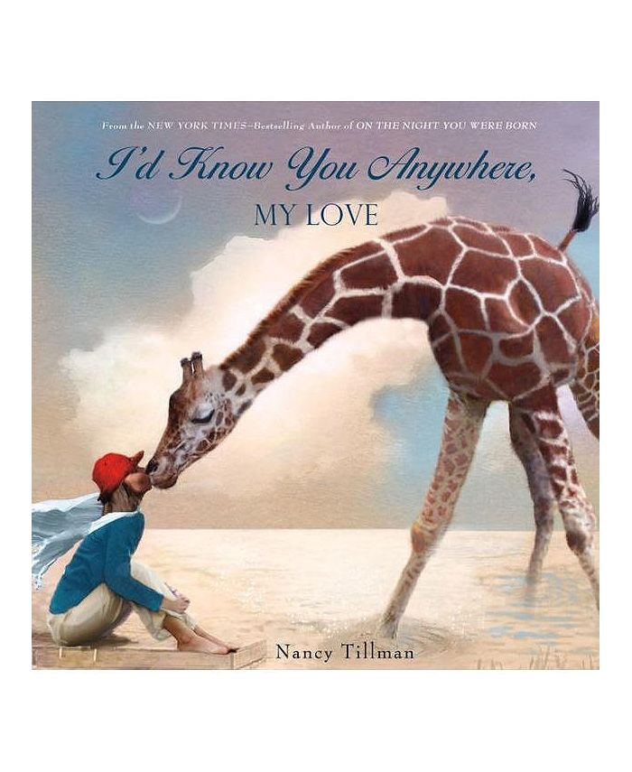 Barnes & Noble I'd Know You Anywhere, My Love by Nancy Tillman - Macy's