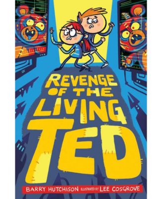 Revenge of the Living Ted Night of Living Ted, Book 2 by Barry ...