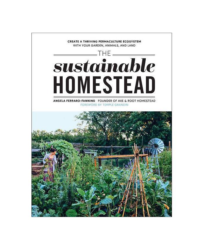 Barnes & Noble The Sustainable Homestead- Create a Thriving ...